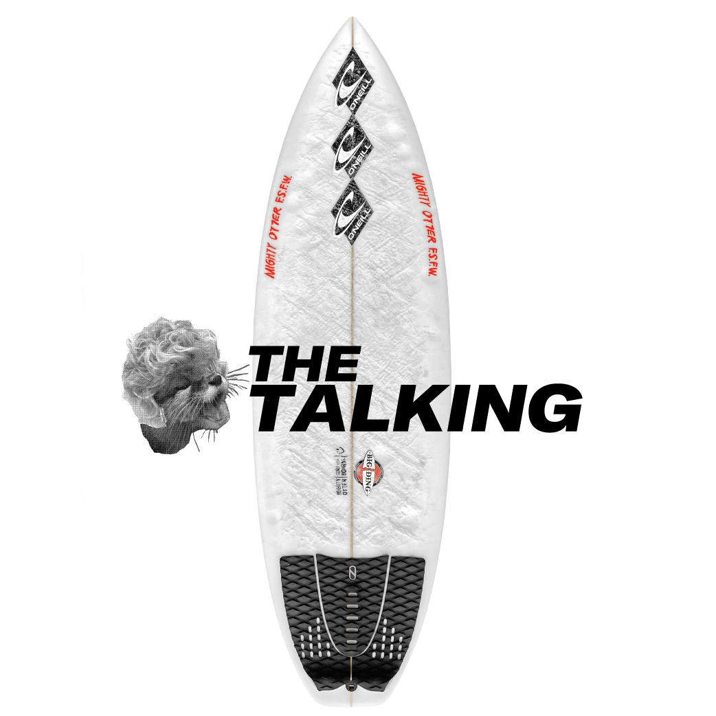 The Talking — MIGHTY OTTER Surfboards and Riverboards
